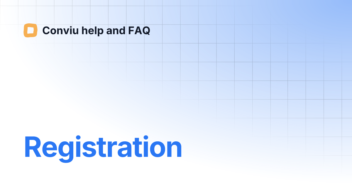 Registration | Conviu help and FAQ
