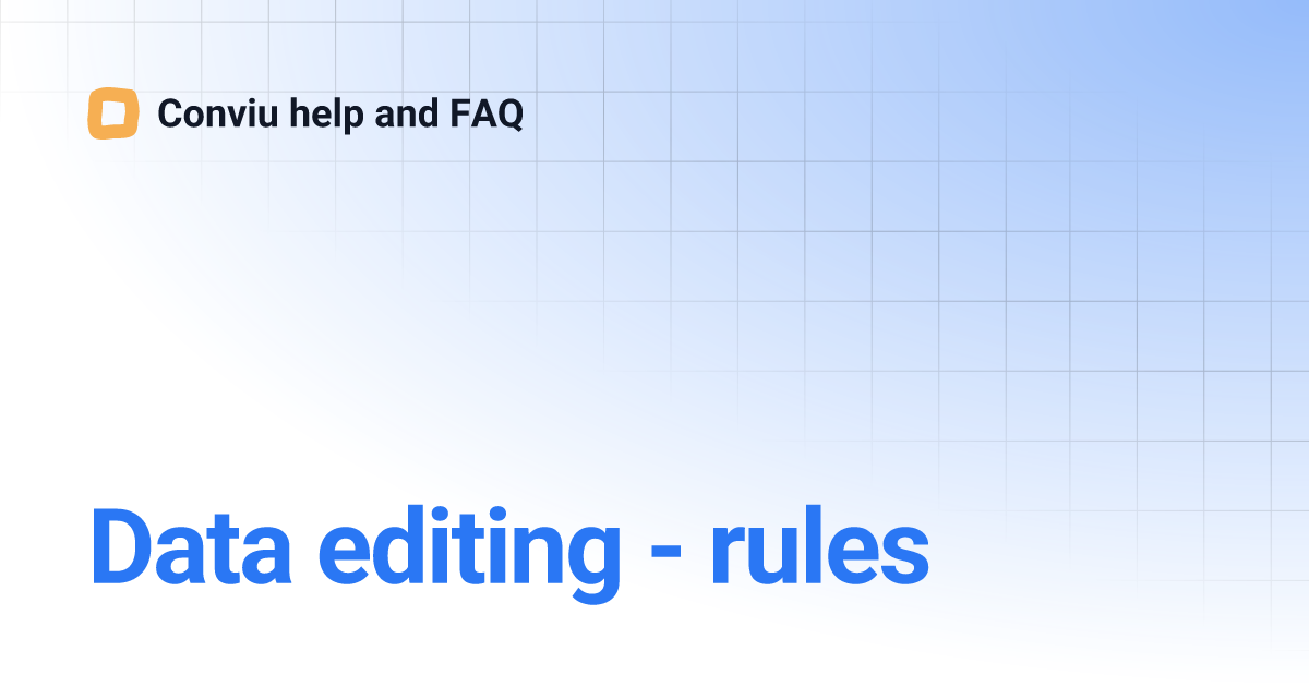 Data editing - rules | Conviu help and FAQ