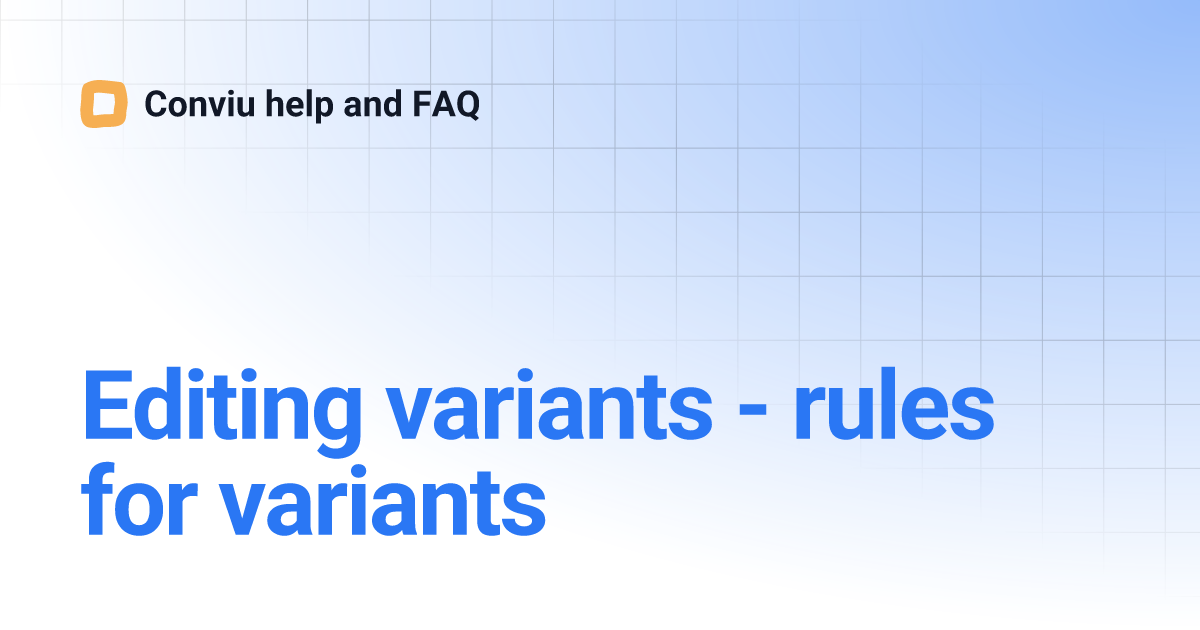 Editing variants - rules for variants | Conviu help and FAQ